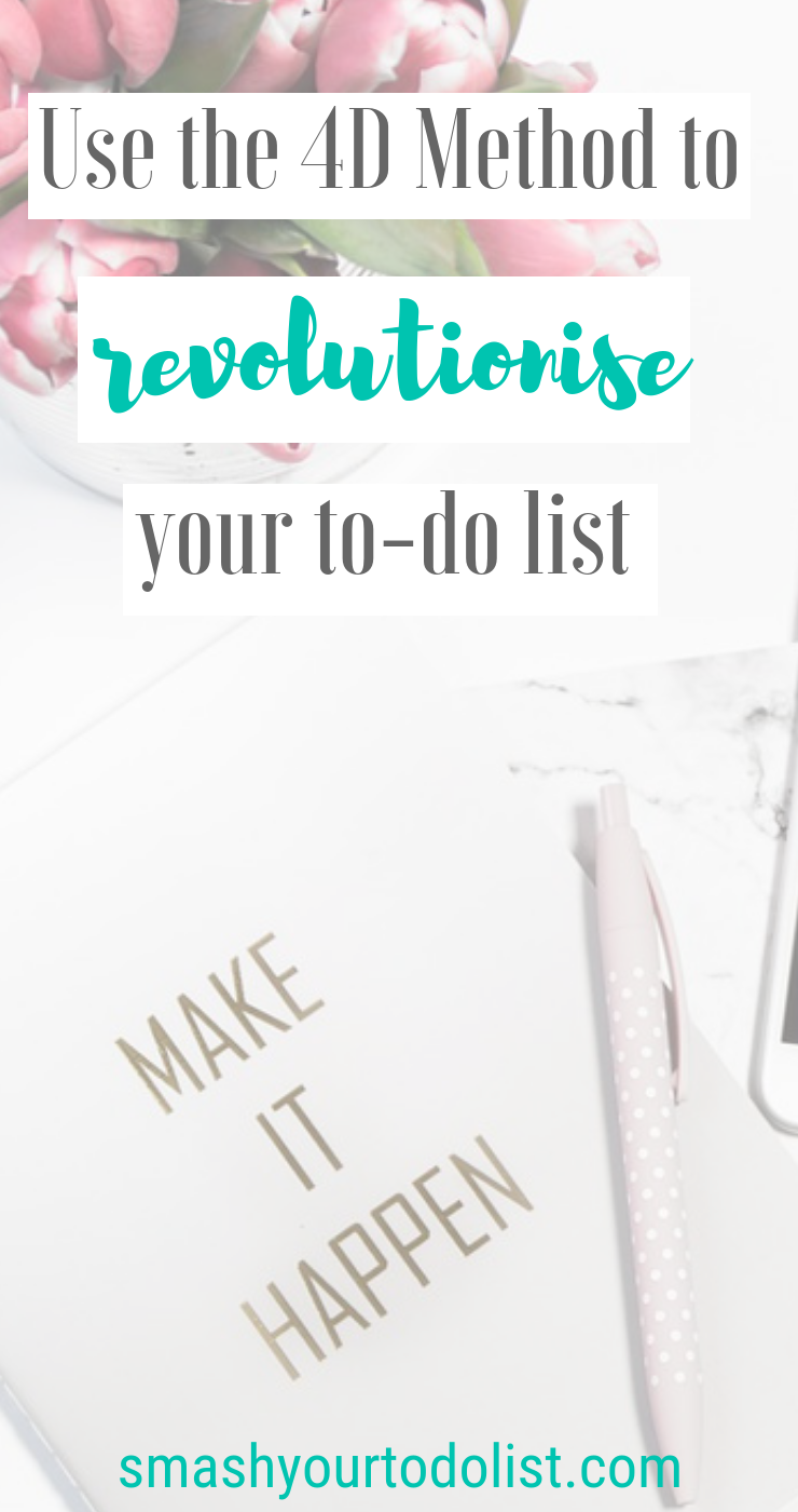 The 4D Method to revolutionise your to-do list - Smash Your To Do List